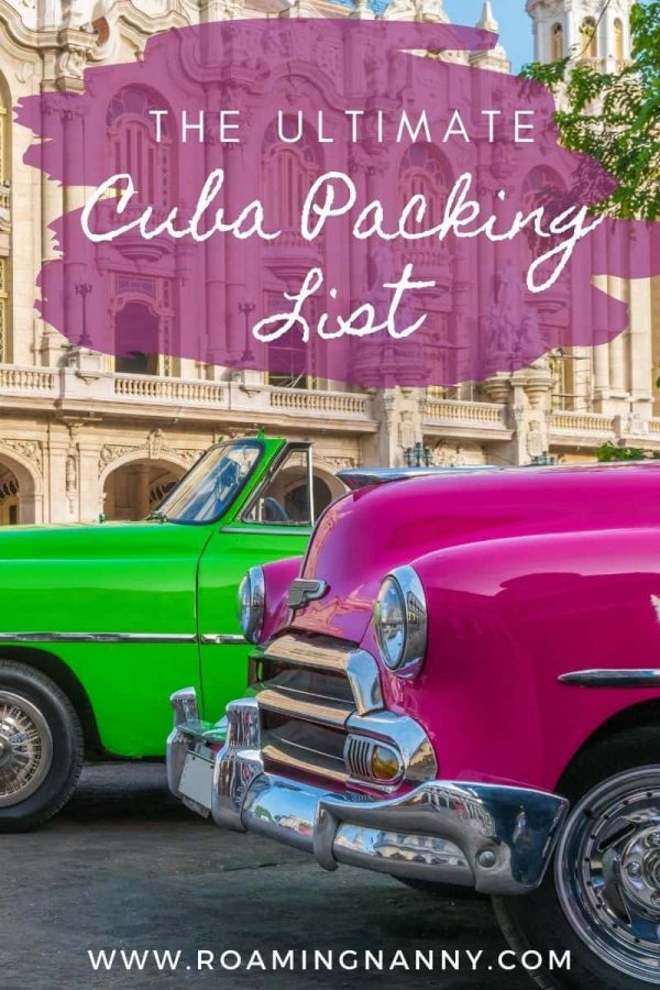 Cuba Packing List: What to Bring to Cuba » Roaming Nanny