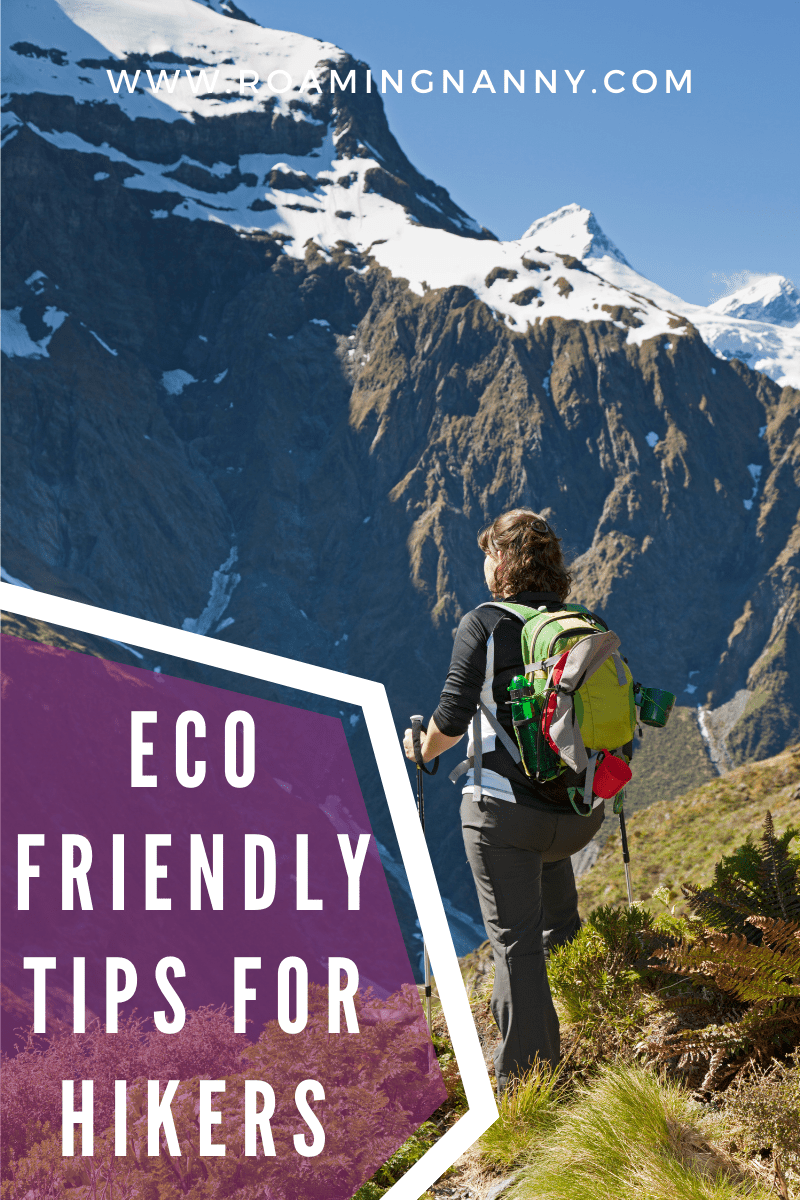 Eco Friendly Tips for Hikers: 10 Simple Tips for Sustainable Hiking ...